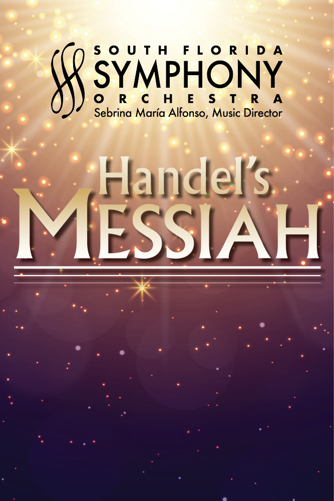 South Florida Symphony Orchestra - Handel’s Messiah