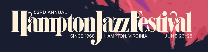 Hampton Arts Jazz Festival - 53rd Annual Hampton Jazz Festival